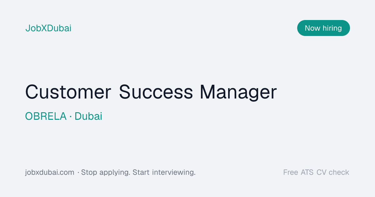 Customer Success Manager at OBRELA, Dubai | JobXDubai